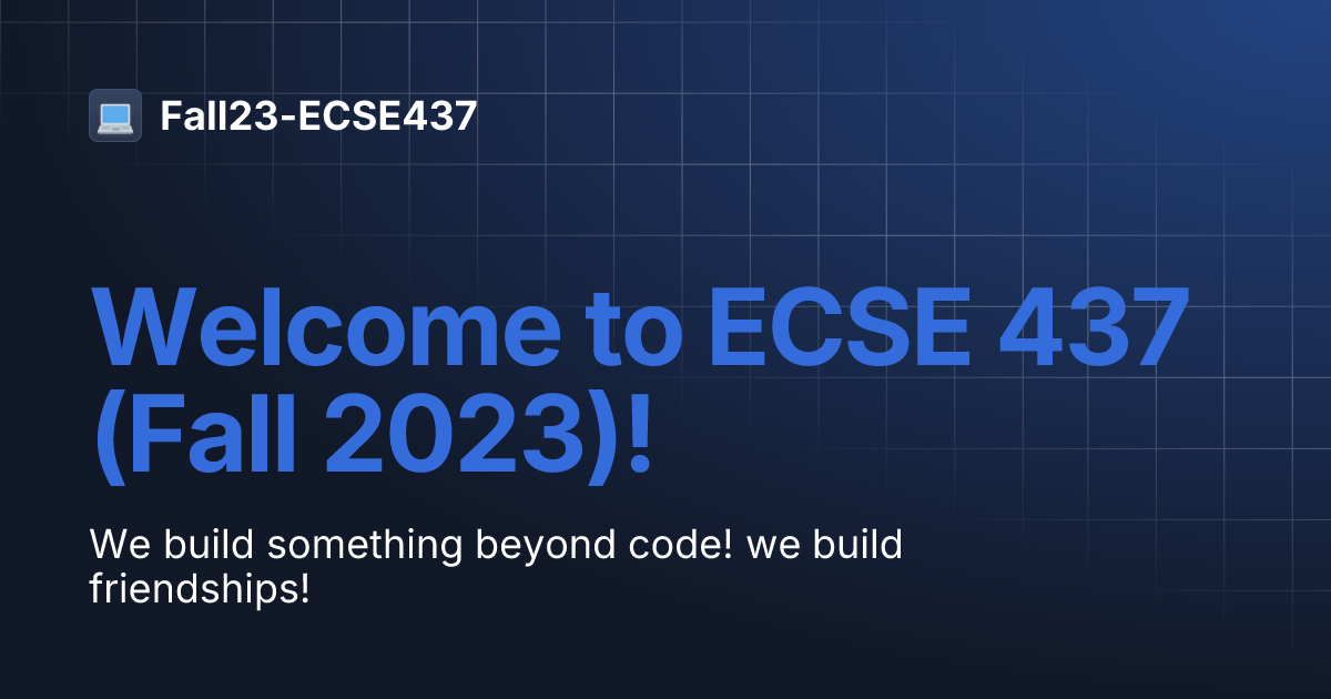 Welcome to ECSE 437 (Fall 2023)! | Fall23-ECSE437